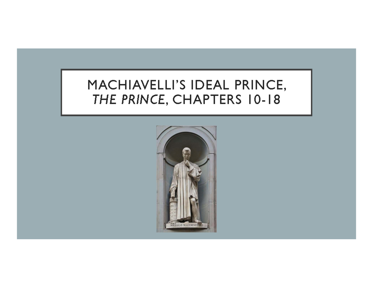 Machiavelli's Ideal Prince: Insights from The Prince, Chapters 10-18 ...