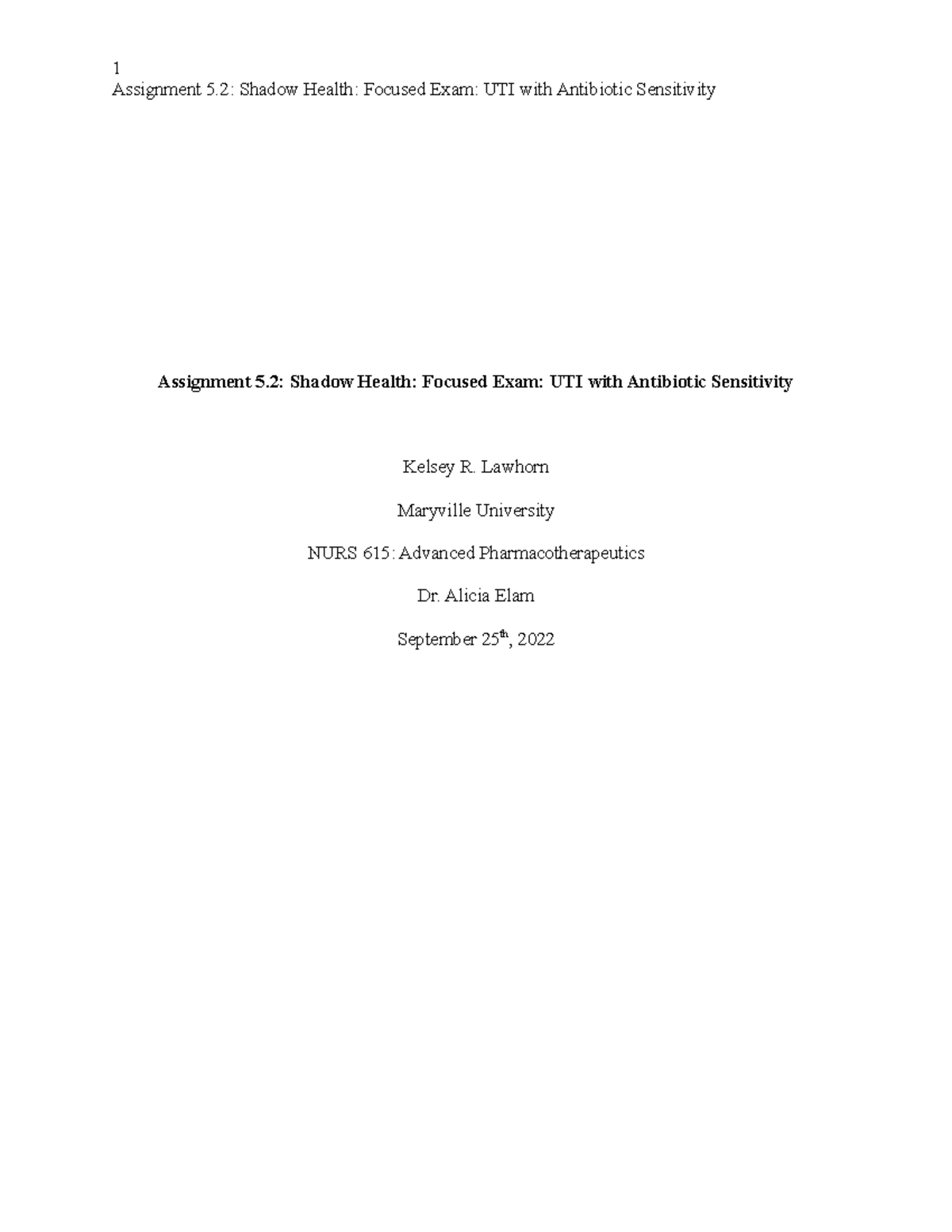 NURS 615: Focused Exam on UTI & Antibiotic Sensitivity - Assignment 5.2 ...