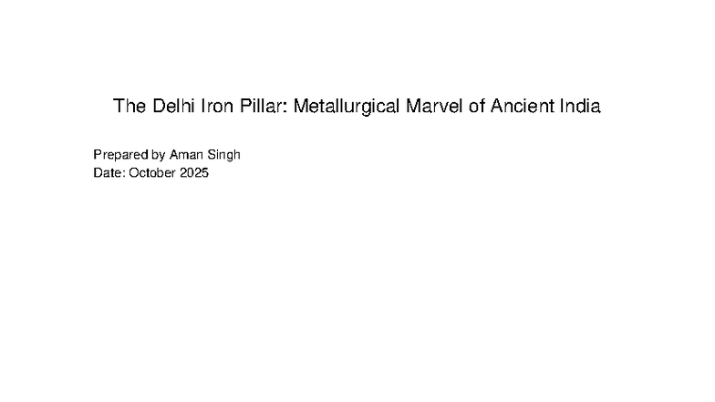Delhi Iron Pillar: A Metallurgical Report on Ancient India - Studocu