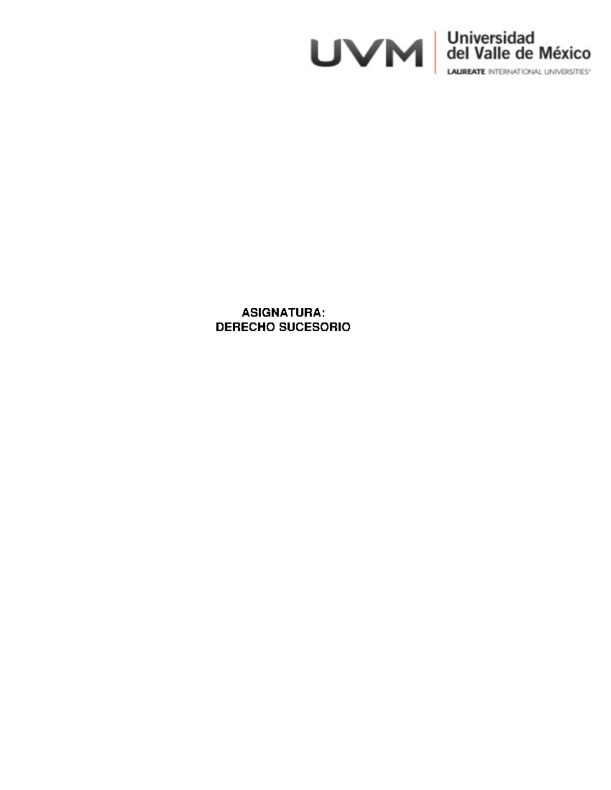 actividad cinco - ASIGNATURA: DERECHO SUCESORIO ACTIVIDAD 5 El Proyecto integrador consiste en ...