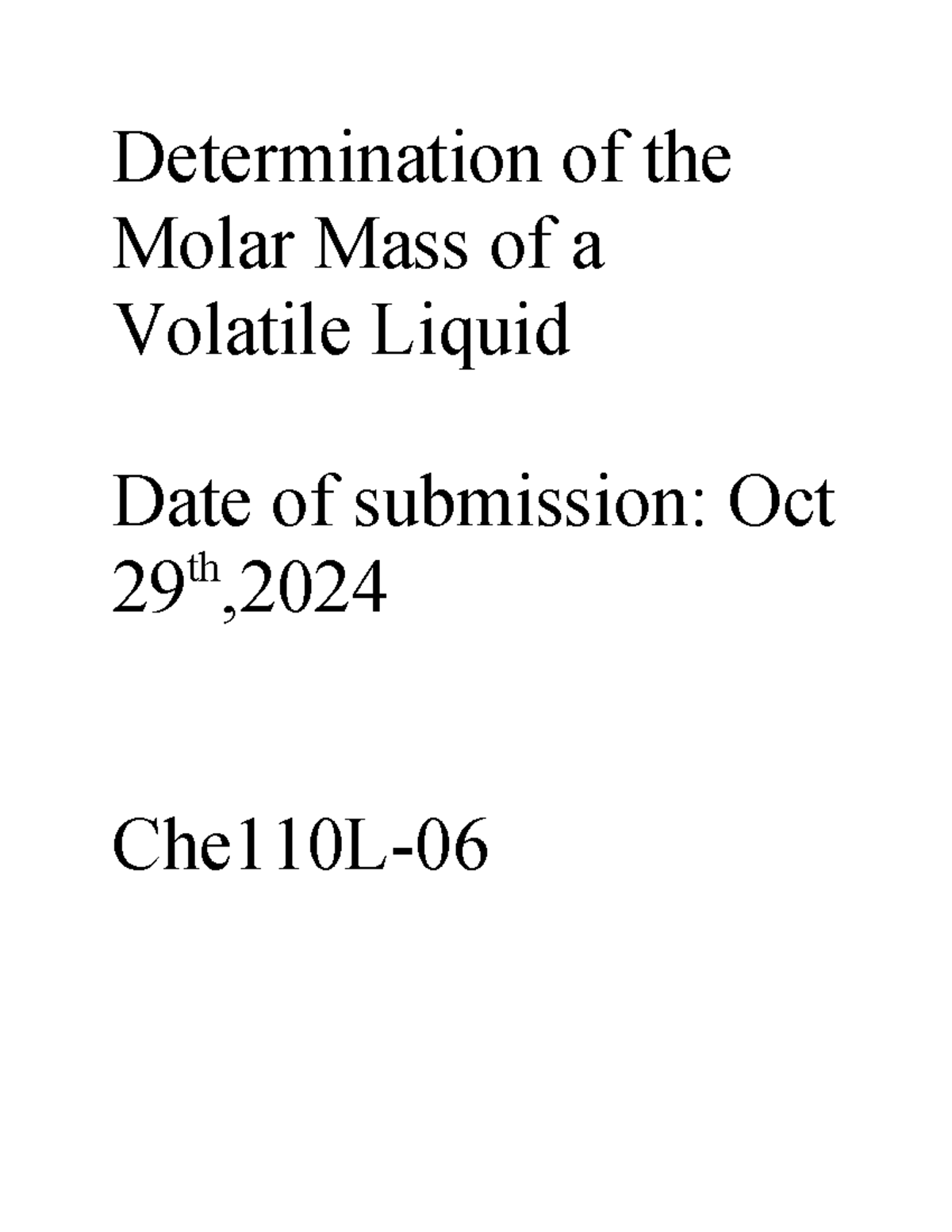 Chem Lab 8 - Lab Paper - Determination of the Molar Mass of a Volatile ...