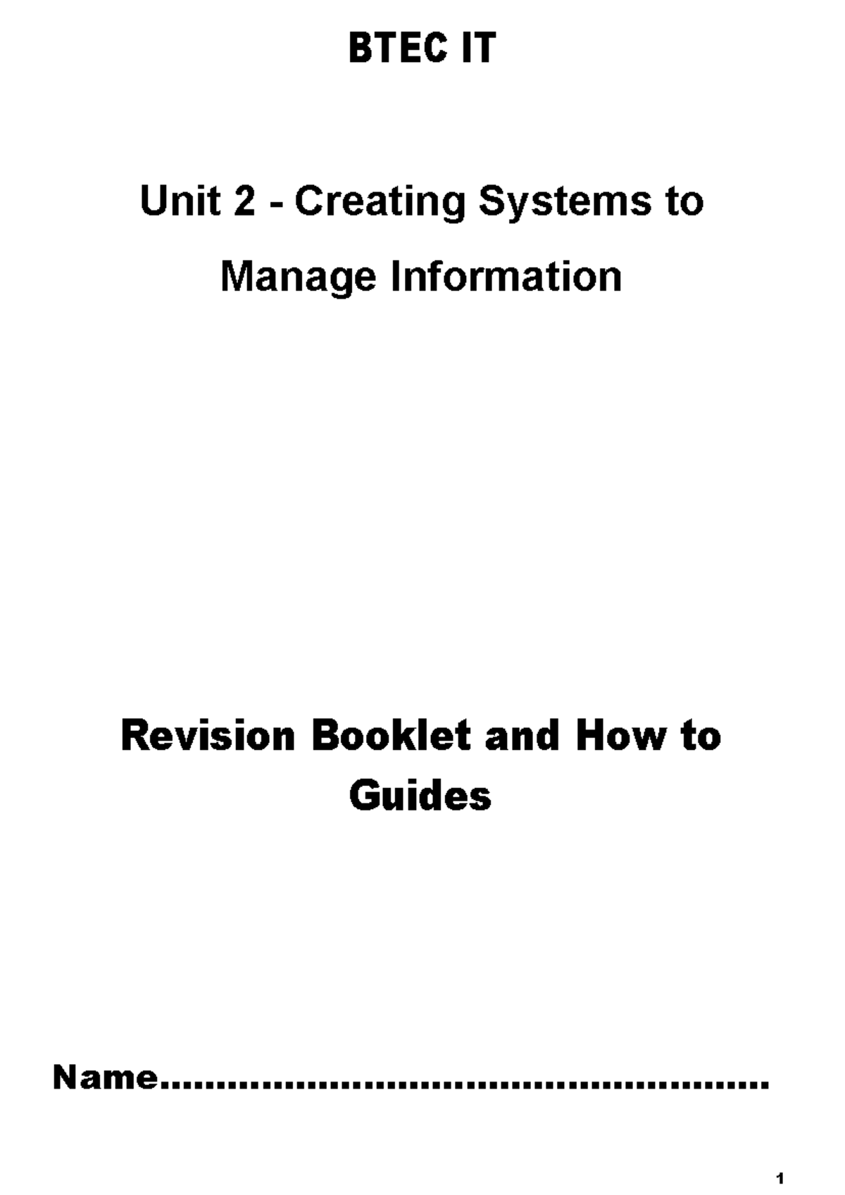 BTEC IT Unit 2 Revision: Creating Systems to Manage Information - Studocu