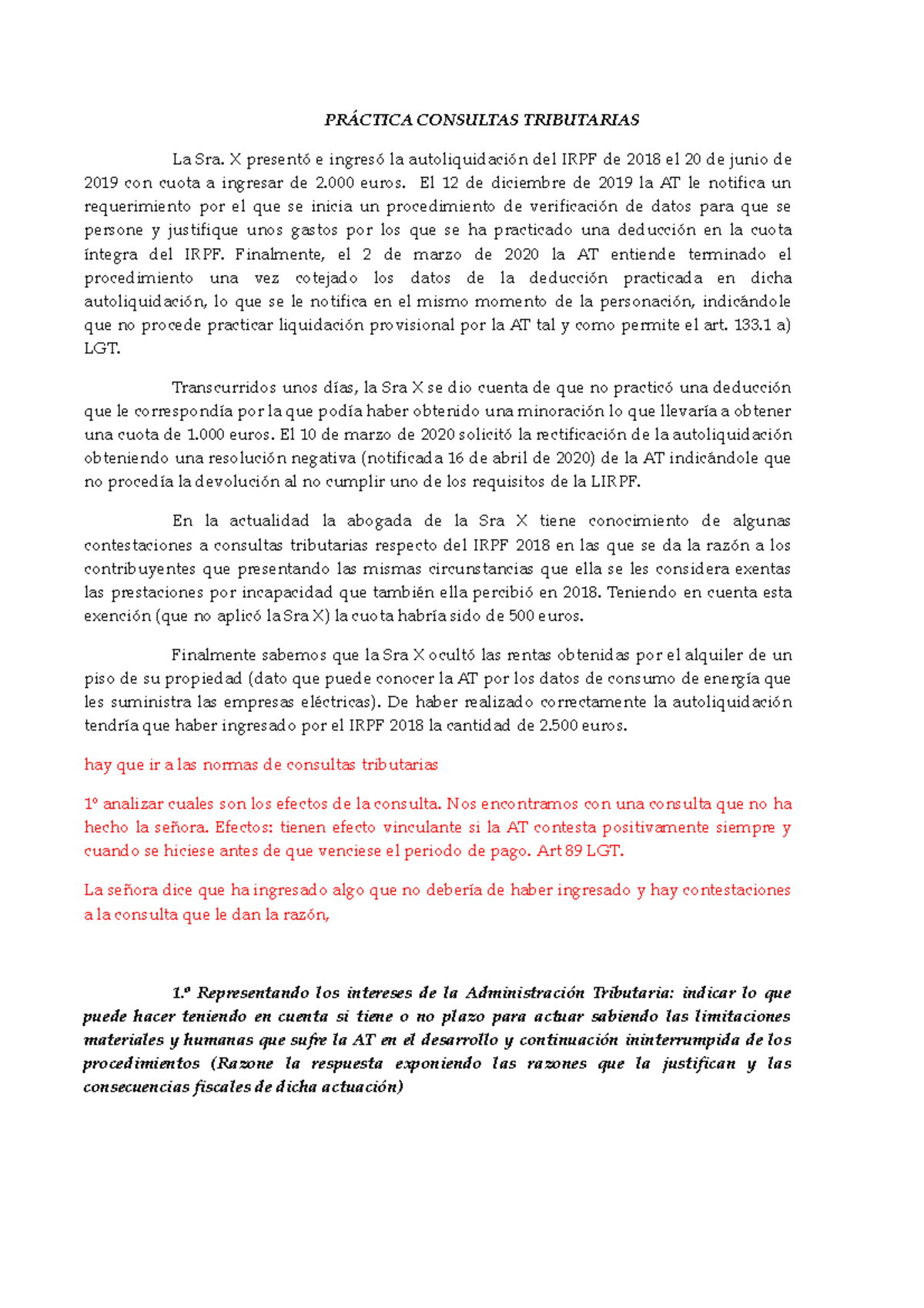 Práctica Consulta Tributaria - PRÁCTICA CONSULTAS TRIBUTARIAS La Sra. X presentó e ingresó la ...