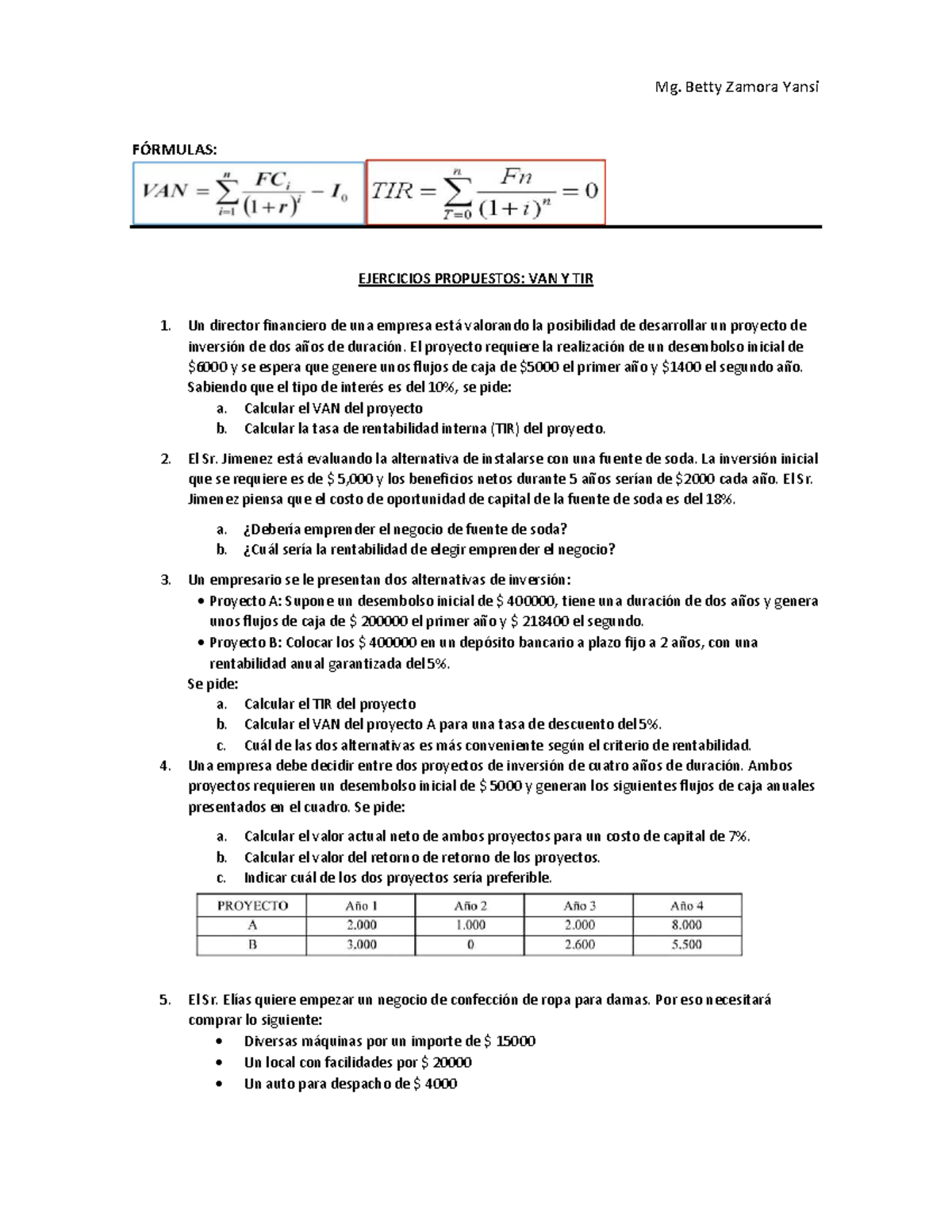 Ejercicios de VAN y TIR1 - Formulacion y Evaluacion de Proyectos - Studocu