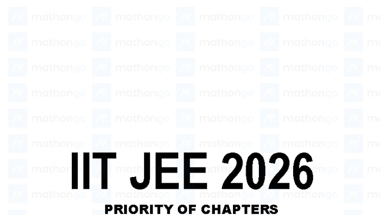 IIT JEE 2026 Chapter Priority Order for Math & Physics - Studocu