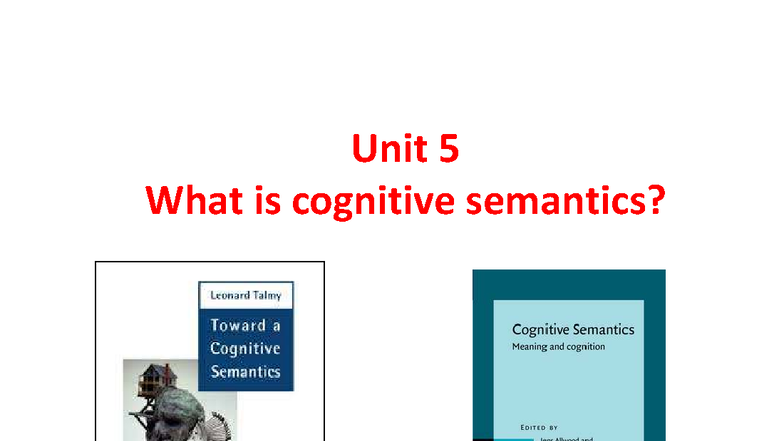 Cognitive Linguistics Unit 5: Exploring Cognitive Semantics and Meaning ...