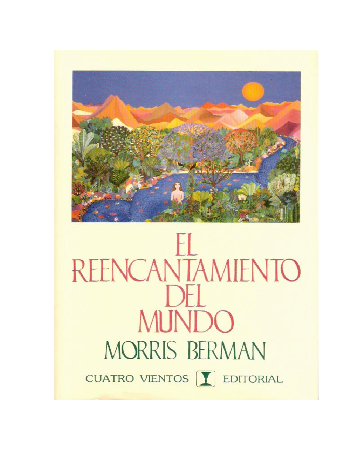 Berman - El Reencantamiento del Mundo - Capítulo 1 Análisis - Studocu