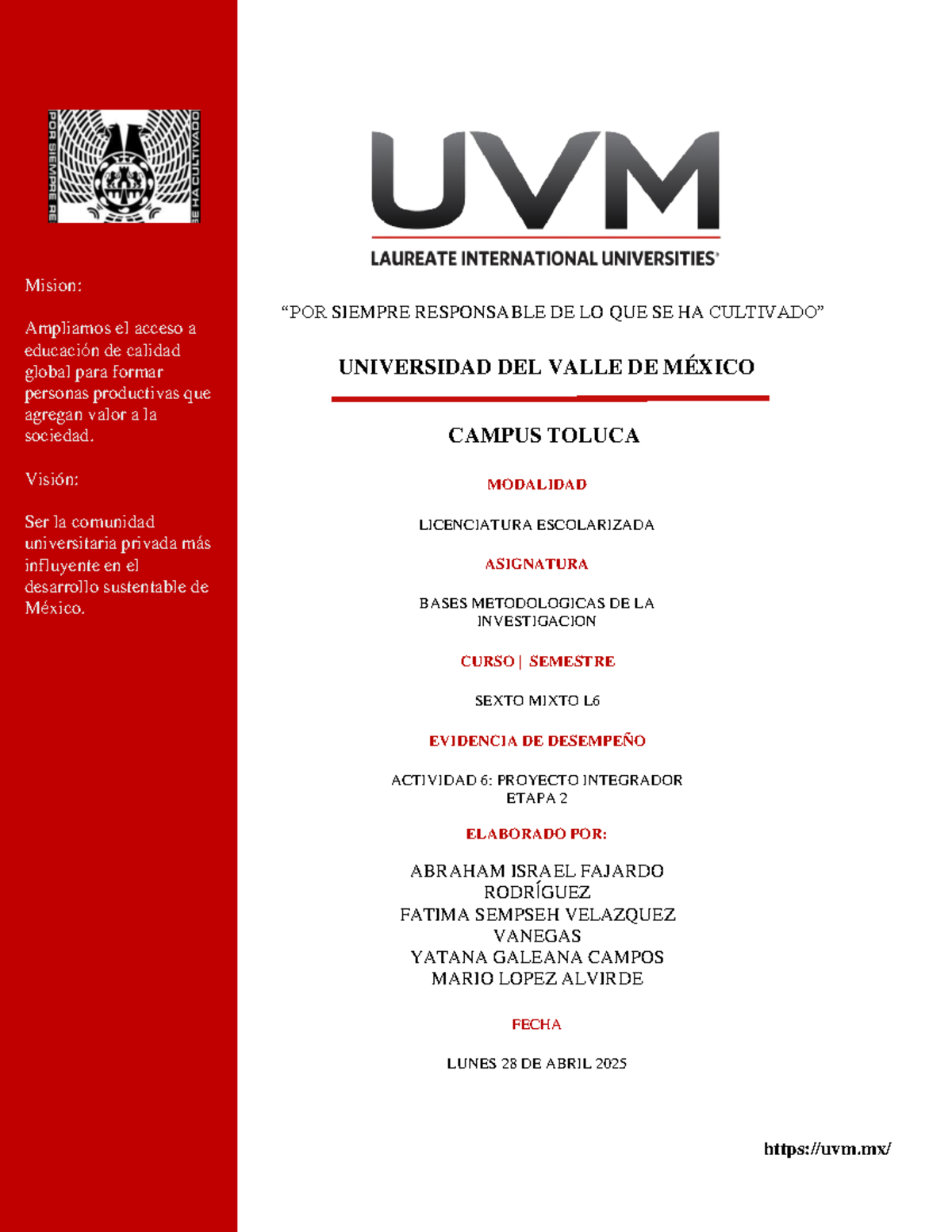 A6 - Proyecto Integrador: Estandarización de Metodologías en UVM - Studocu