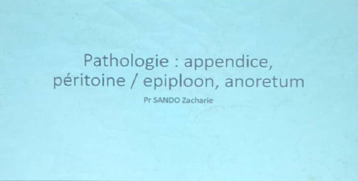 Pathologie Appendice, Péritoine, épiploon,anorectum - Pathologie ...