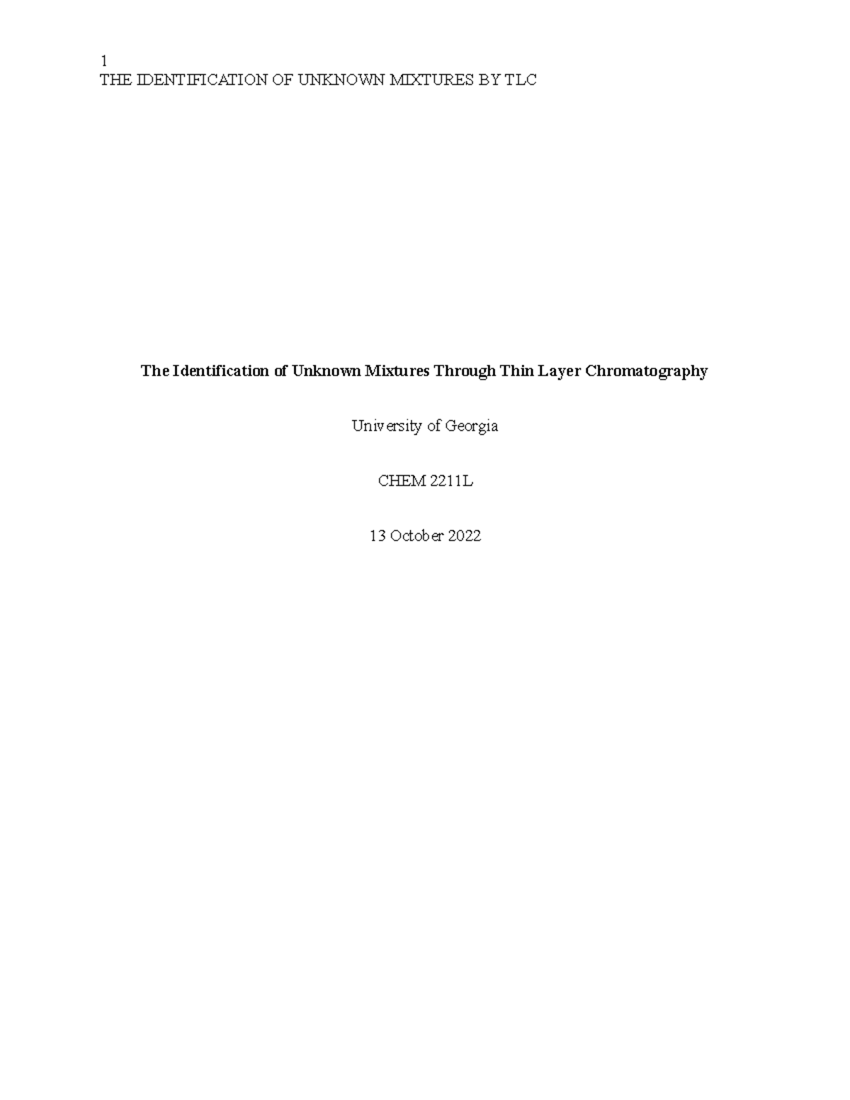 CHEM 2211L lab report - The Identification of Unknown Mixtures Through Thin Layer Chromatography ...