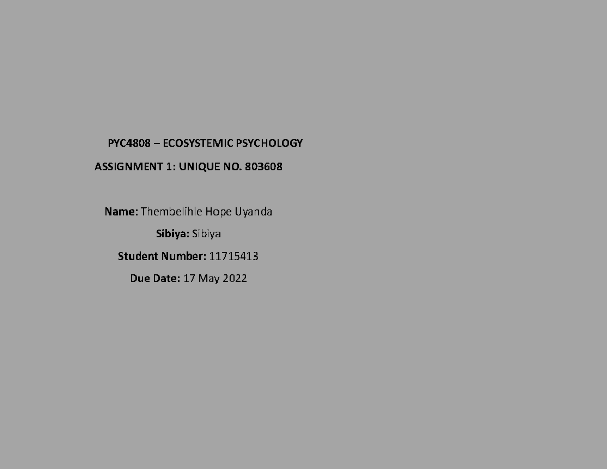PYC4808 Assignment 1 - PYC4808 – ECOSYSTEMIC PSYCHOLOGY ASSIGNMENT 1: UNIQUE NO. 803608 Name ...
