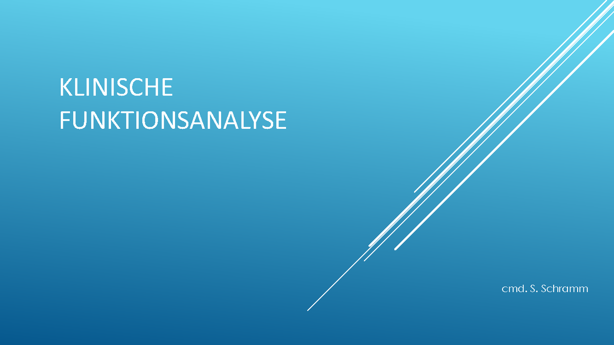 Referat: Klinische Funktionsanalyse - KLINISCHE FUNKTIONSANALYSE cmd. S ...