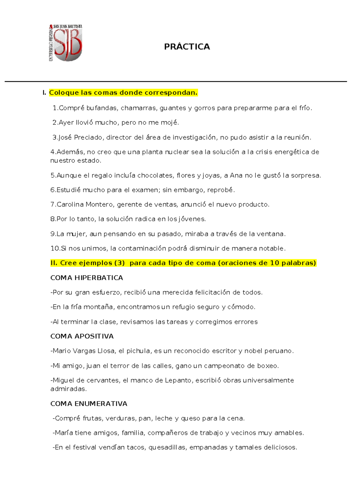 Práctica 13 práctica 25 I-2 - PRÁCTICA I. Coloque las comas donde correspondan. 1é bufandas ...