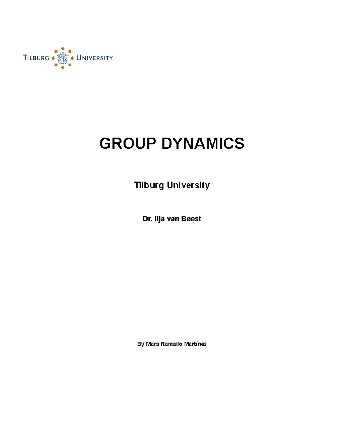 Group dynamics notes - Tilburg University (PSY 101) - Studeersnel
