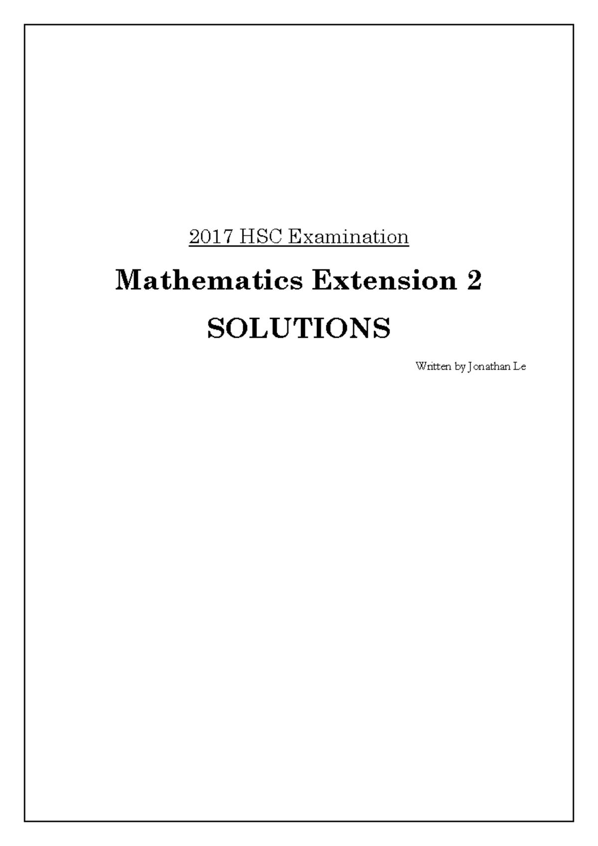 2017 HSC Mathematics Extension 2 Solutions by Jonathan Le - Studocu