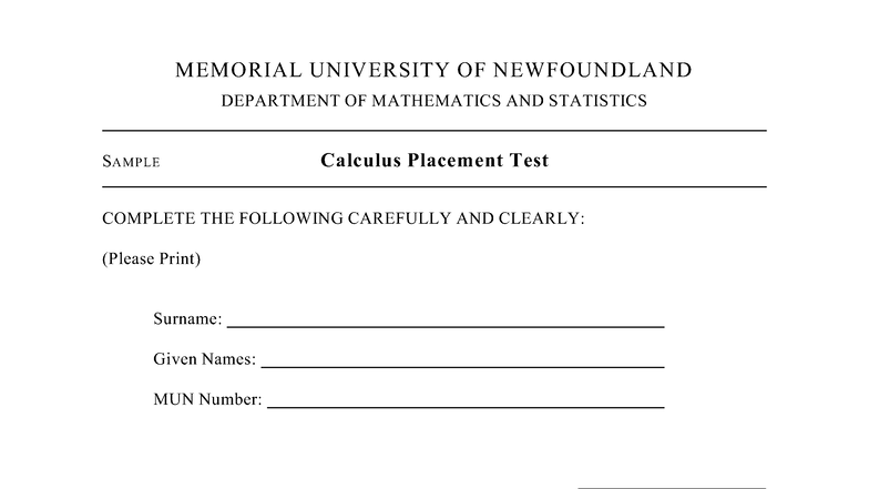 MUN Calculus Placement Test - 16 25 9 11 7 7 18 7 100 MARKS 1. 2. 3. 4 ...