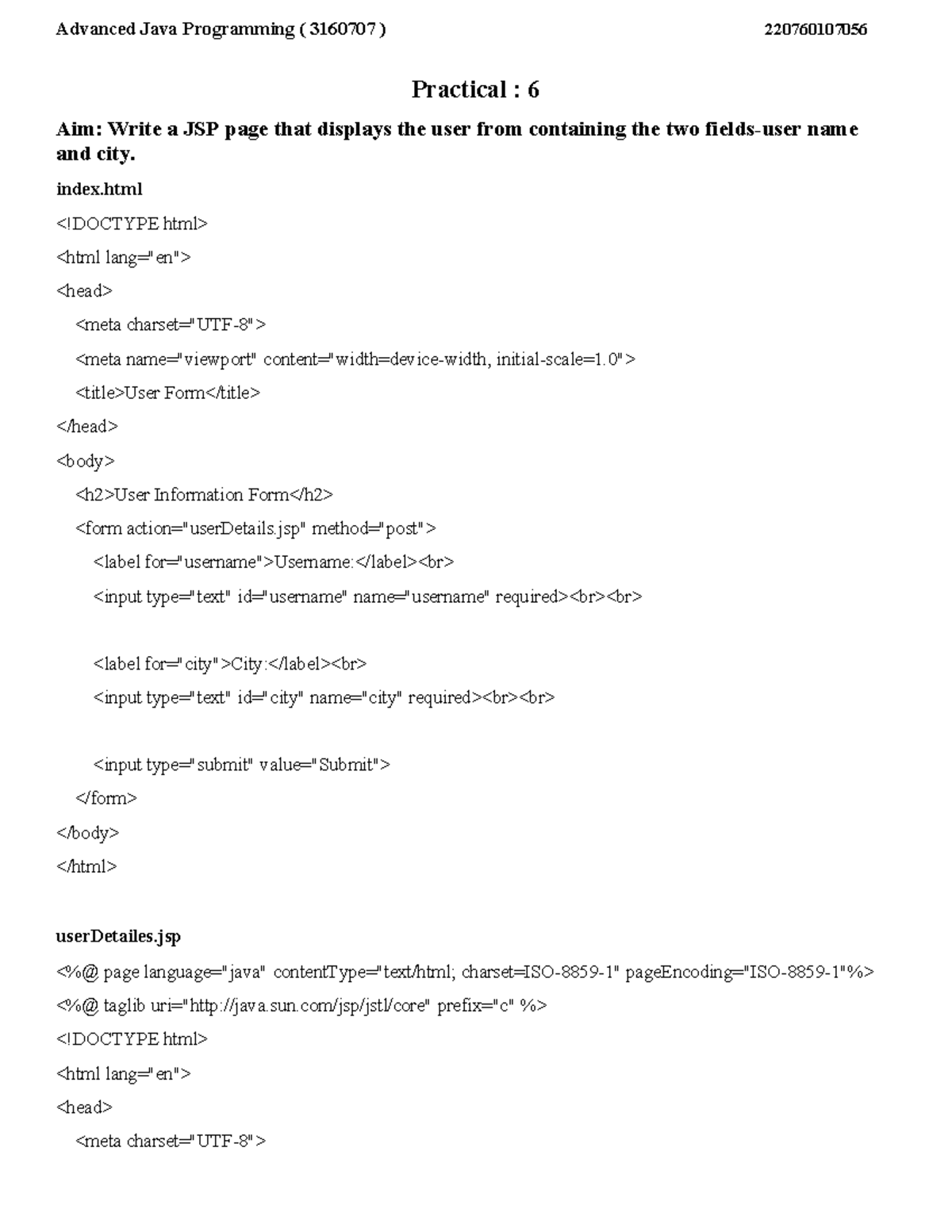 Practical 6,7 - Practical : 6 Aim: Write a JSP page that displays the user from containing the ...