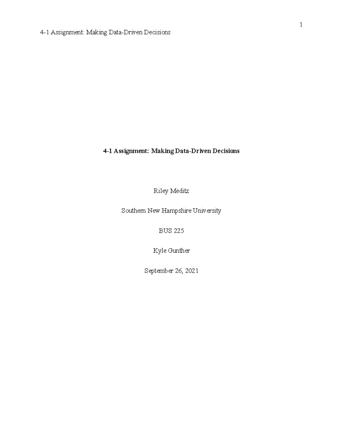BUS 225 4-1 Assignment - 4-1 Assignment: Making Data-Driven Decisions 4-1 Assignment: Making ...