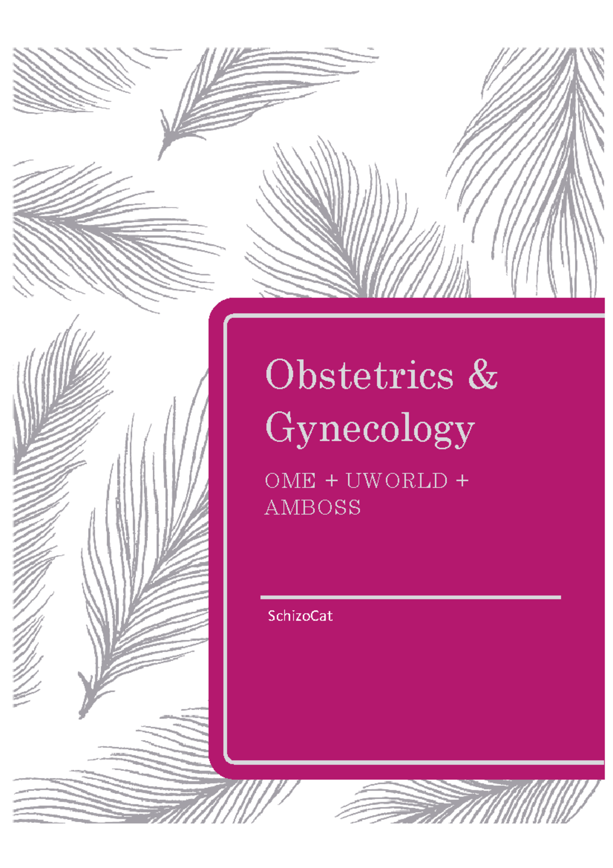 Obstetrics & Gynecology - Obstetrics & Gynecology OME + UWORLD + AMBOSS SchizoCat ...