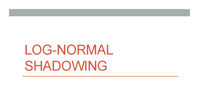 Lecture 5: Log-Normal Shadowing in Wireless Communication - Studocu