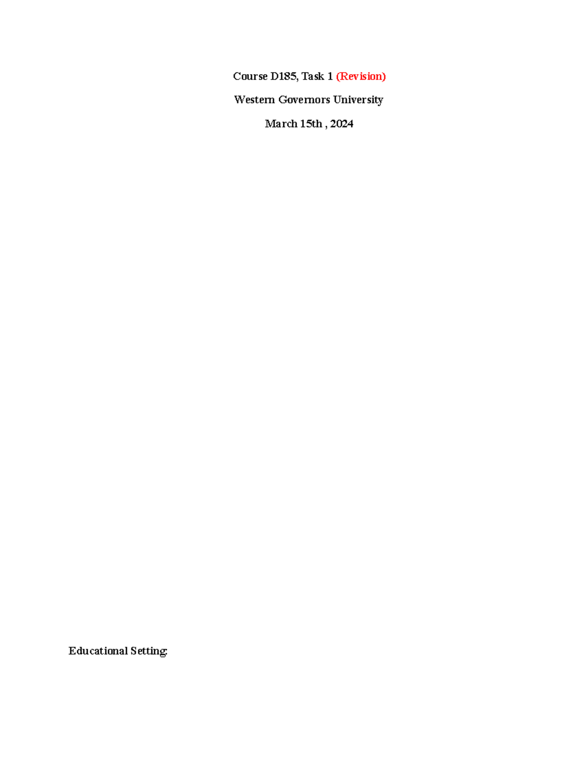 Course D185 Task 1 - Essay - Course D185, Task 1 (Revision) Western Governors University March ...