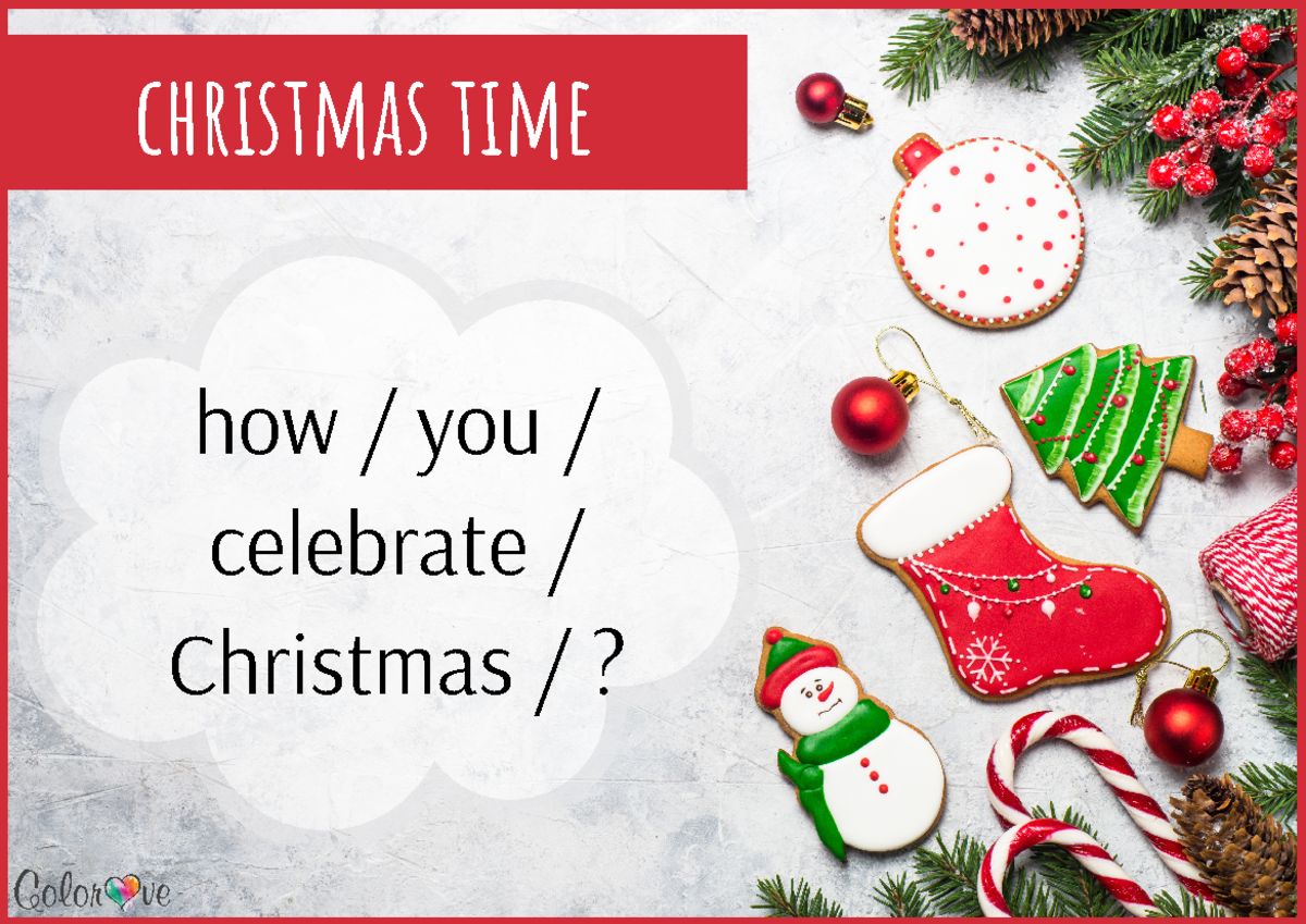 Christmas Time Speaking 1 - how / you / celebrate / Christmas /? you ...