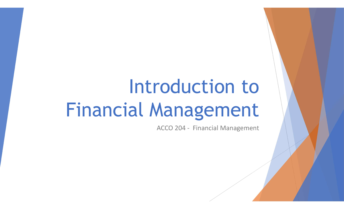 Introduction to Financial Management ACCO 204: Course Overview and Key ...
