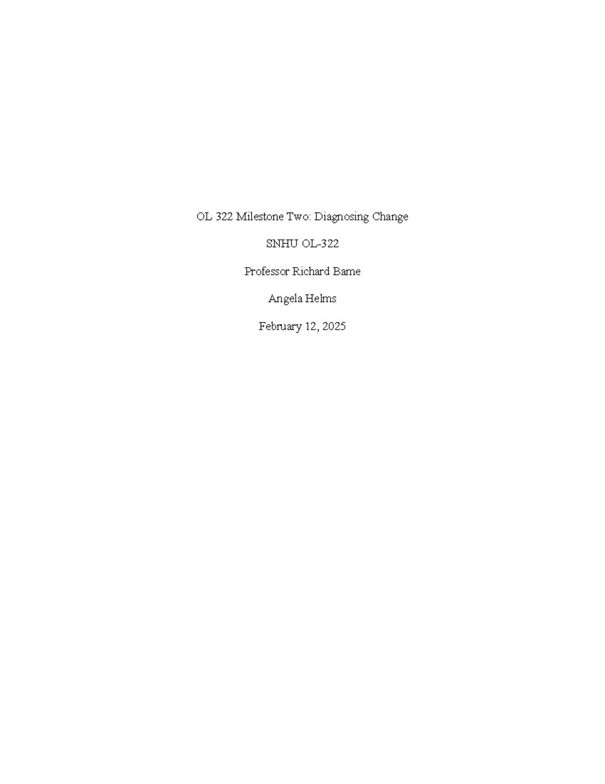 OL 322 Milestone Two - OL 322 Milestone Two: Diagnosing Change SNHU OL ...