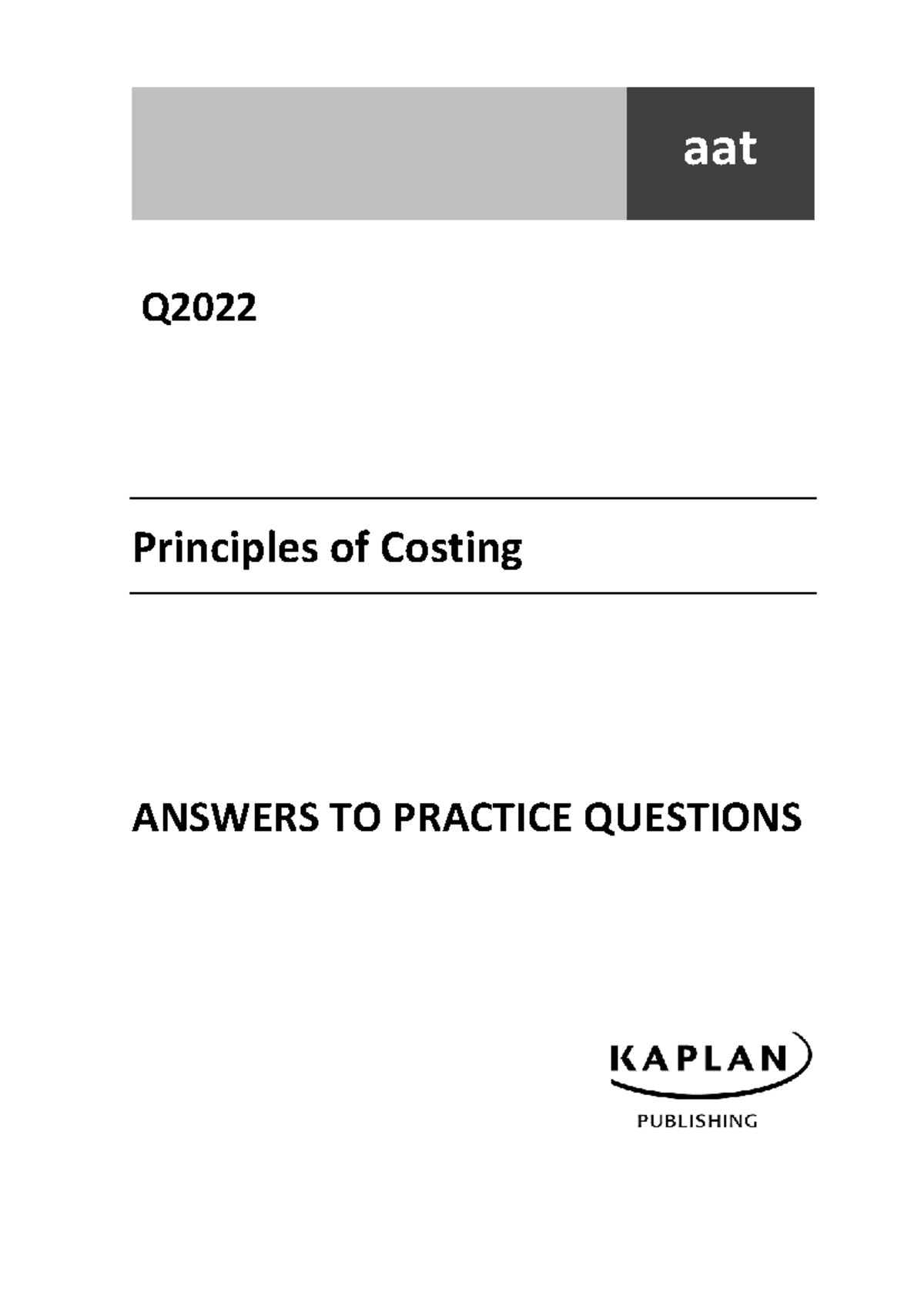 AAT Q2022 Principles of Costing Practice Questions & Answers - Studocu