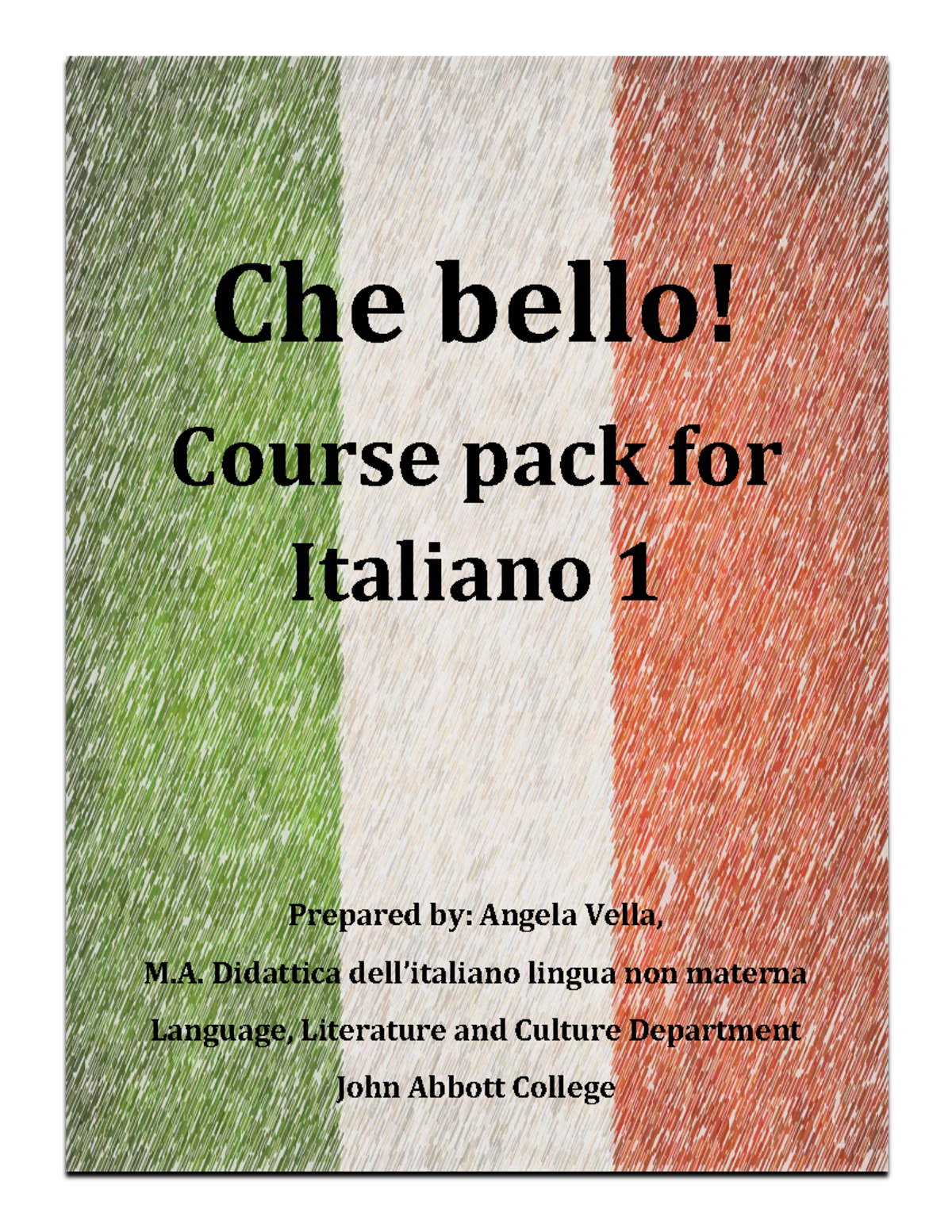 Che bello 1 - book - Che bello! Course pack for Italiano 1 Prepared by ...