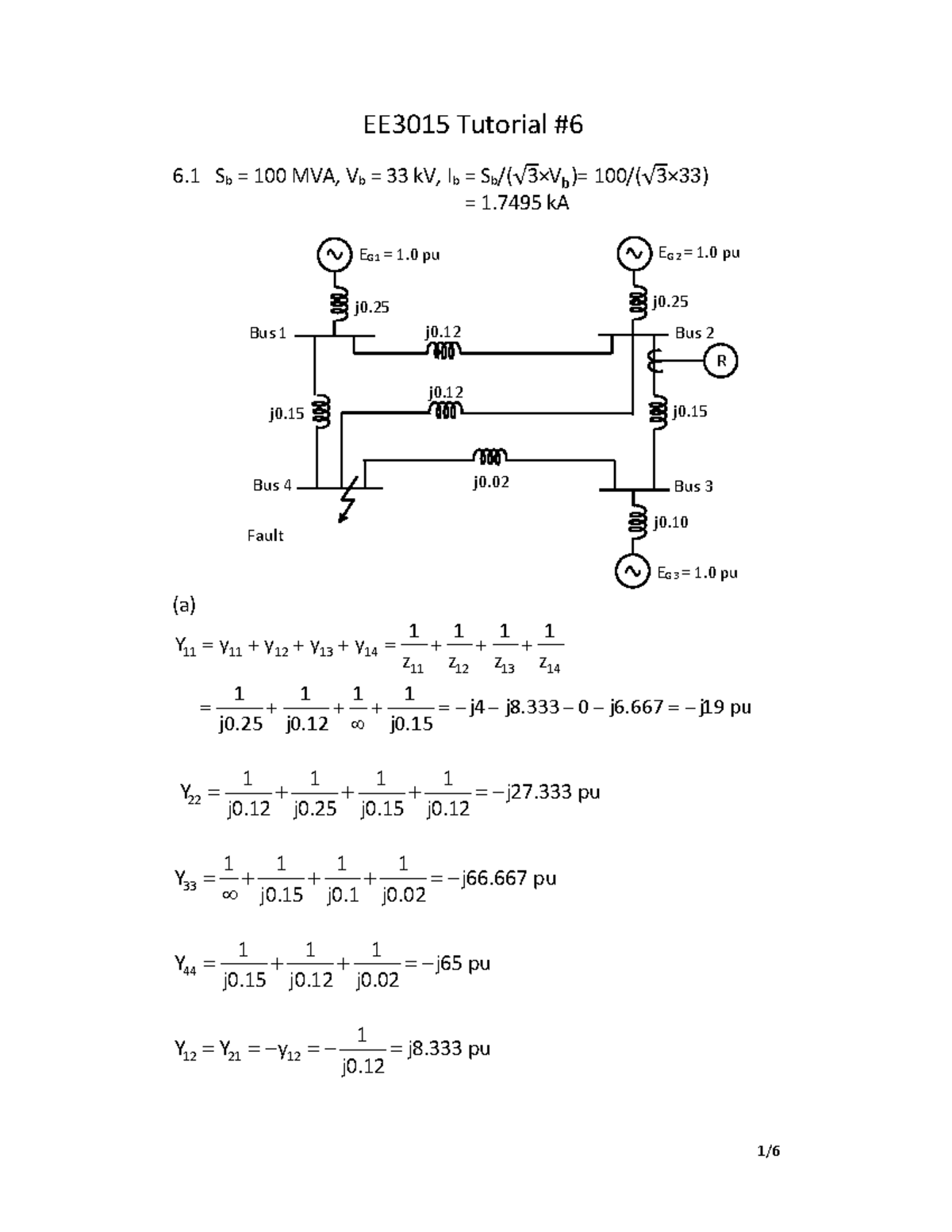 EE3015 T6 Solutions 202009 26 - 6 Sb = 100 MVA, Vb = 33 kV, Ib = Sb/(√ ...