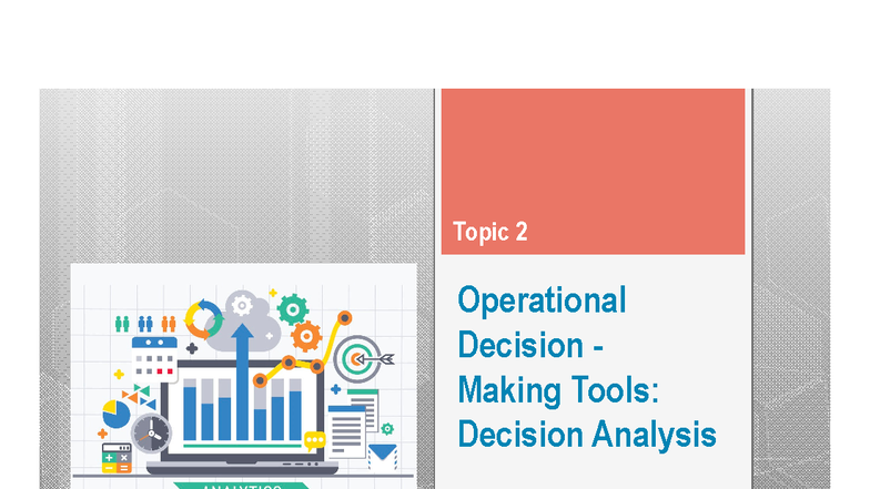 Chap 1 - Operational Decision Making Tools: Decision Analysis Lecture ...