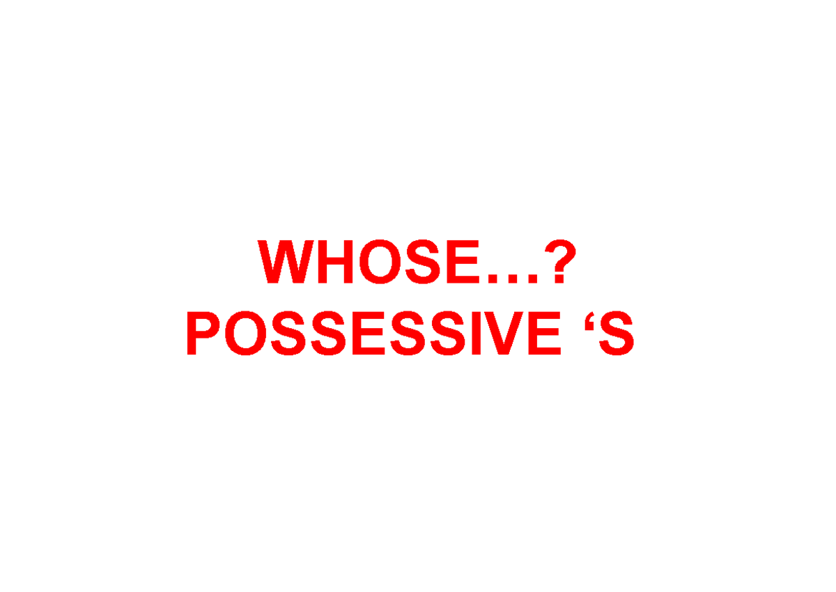 ESL 101: Understanding Possessive 's and Whose - Lesson Notes - Studocu
