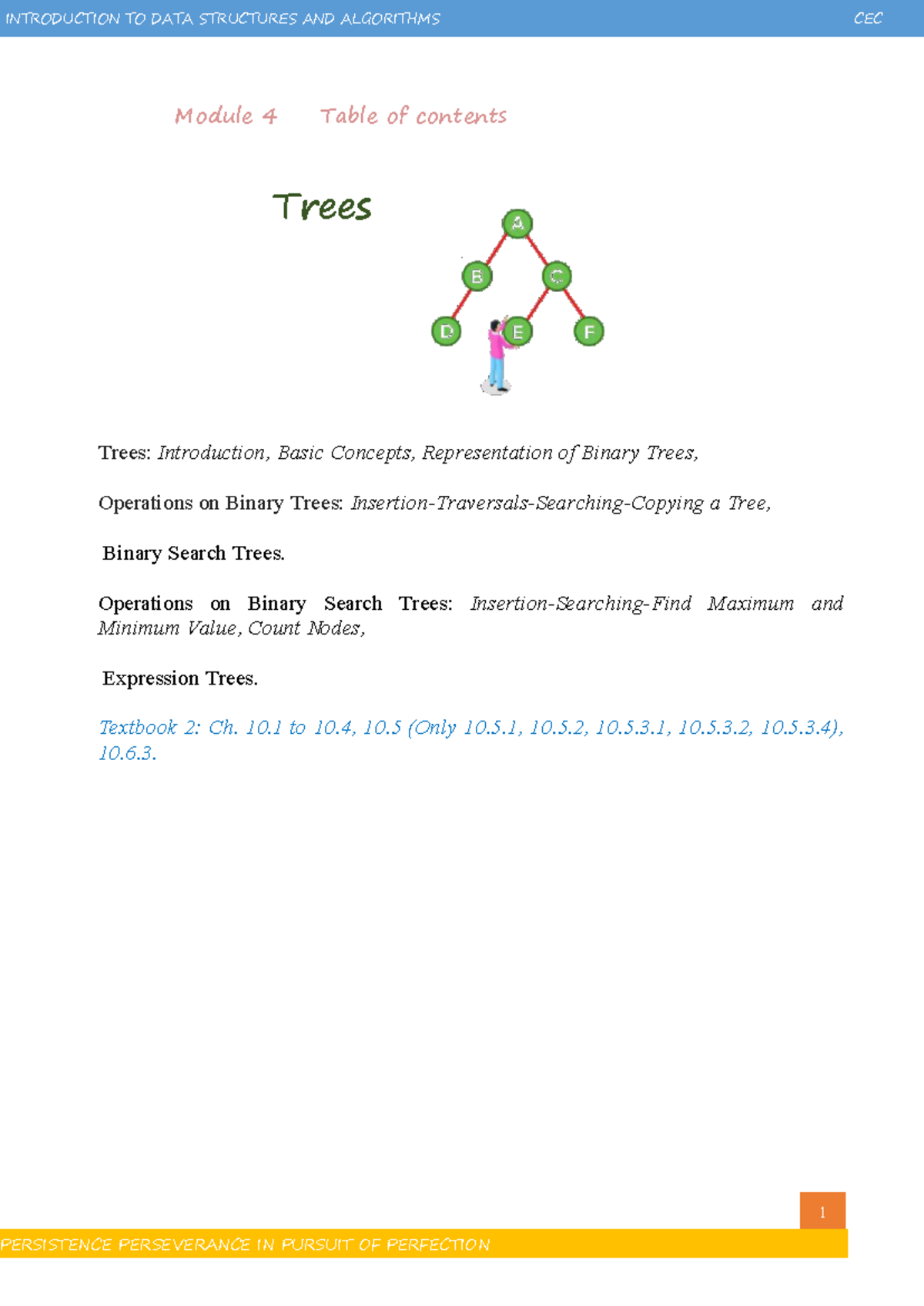 INTRODUCTION TO DATA STRUCTURES AND ALGORITHMS CEC Module 4: Trees and ...