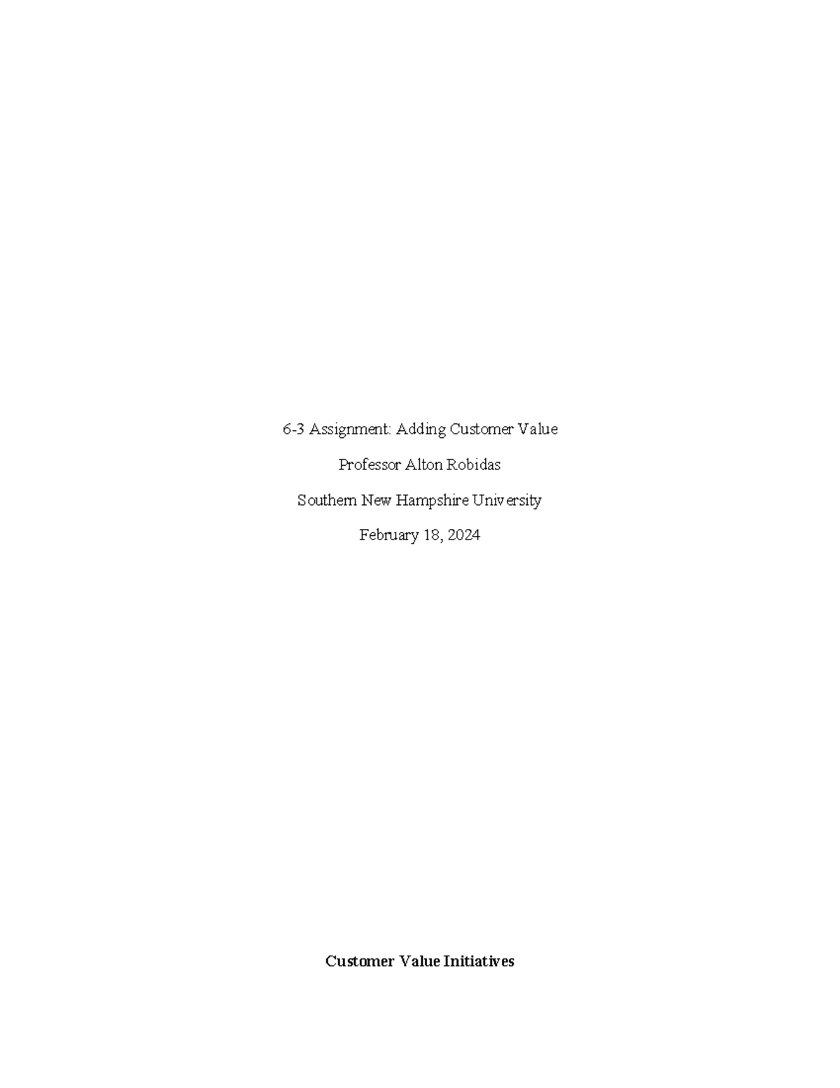 6-3 Assignment Adding Customer Value - Grade A - 6-3 Assignment: Adding Customer Value Professor ...