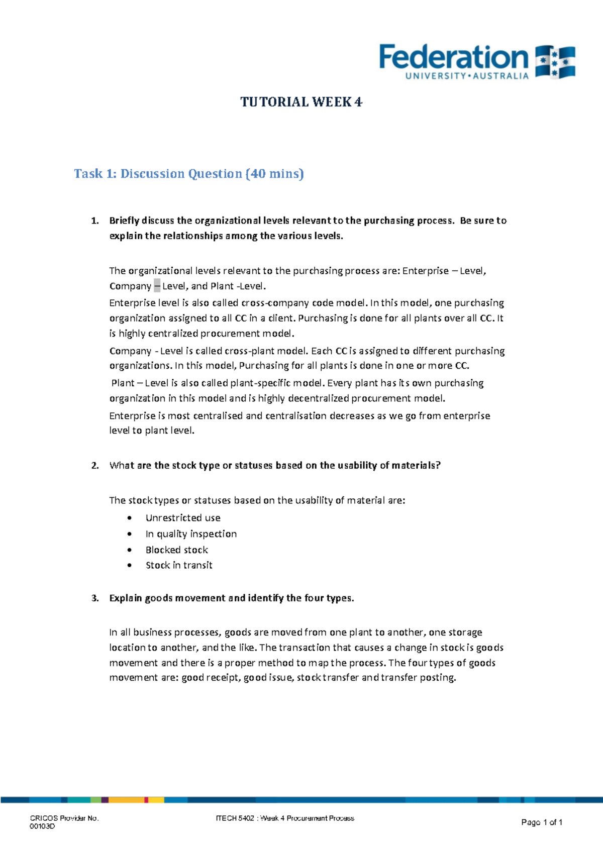 Tutorial Week 4 - Tuts - TUTORIAL WEEK 4 Task 1: Discussion Question ...