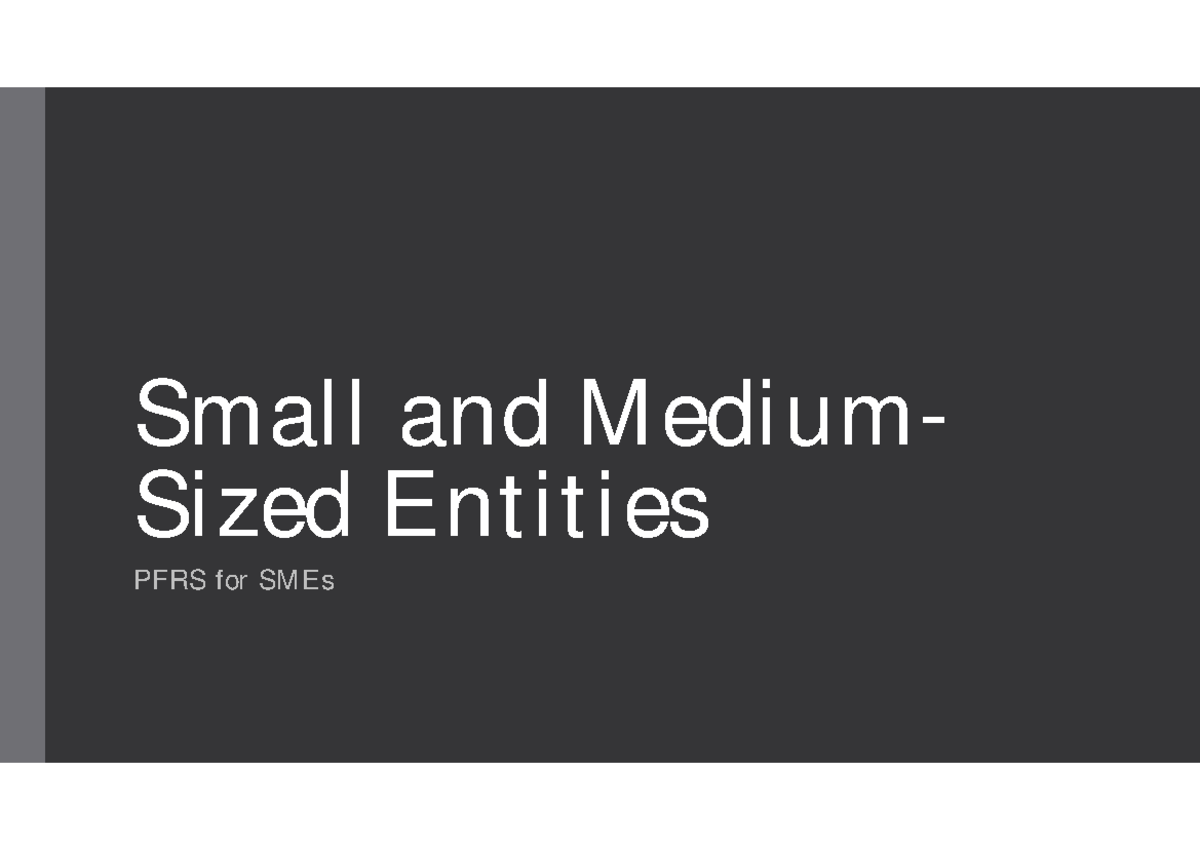 Small and Medium Sized Entities - Small and Medium- Sized Entities PFRS ...