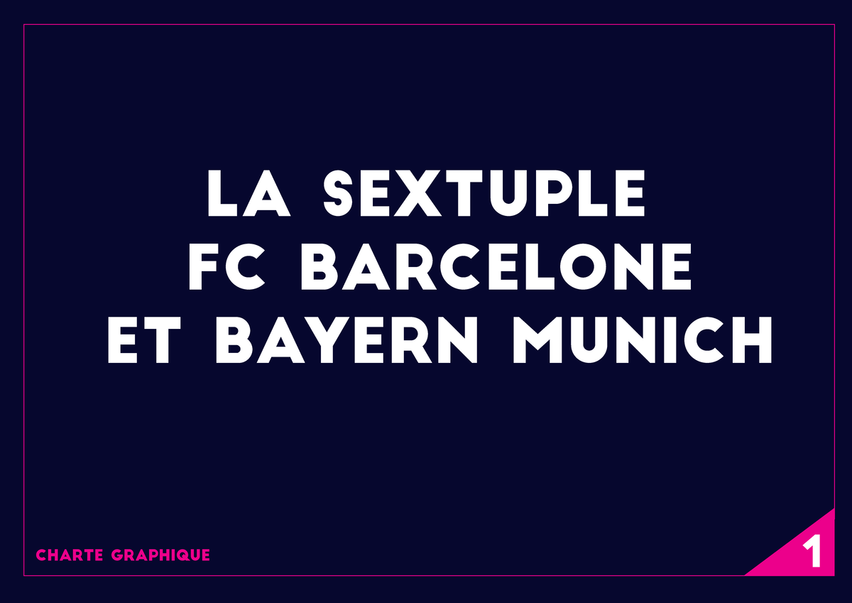 Charte Graphique FC Barcelone & Bayern Munich - Sextuple 2009/2020 ...
