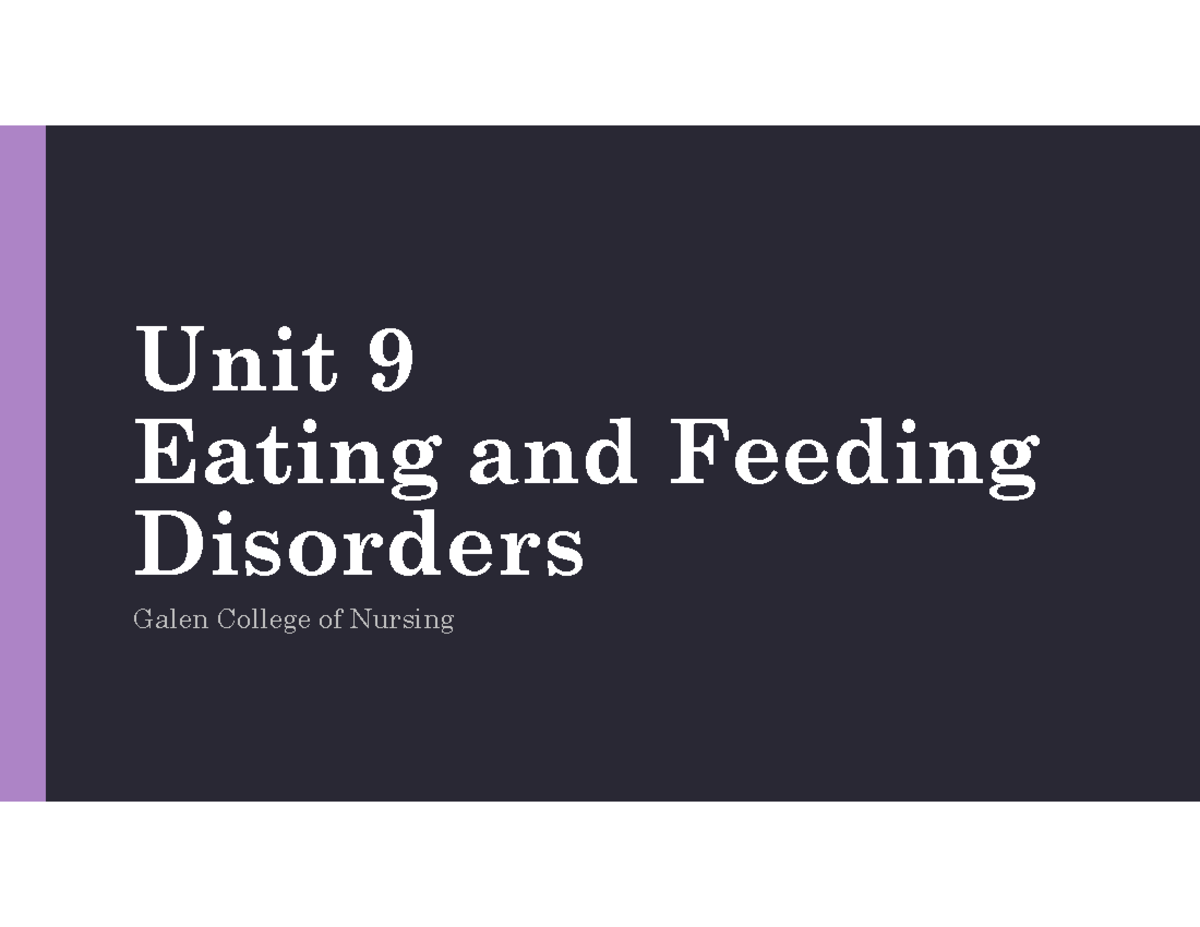 Unit 9 exam 4 - exam 4 PowerPoint with notes - Unit 9 Eating and ...