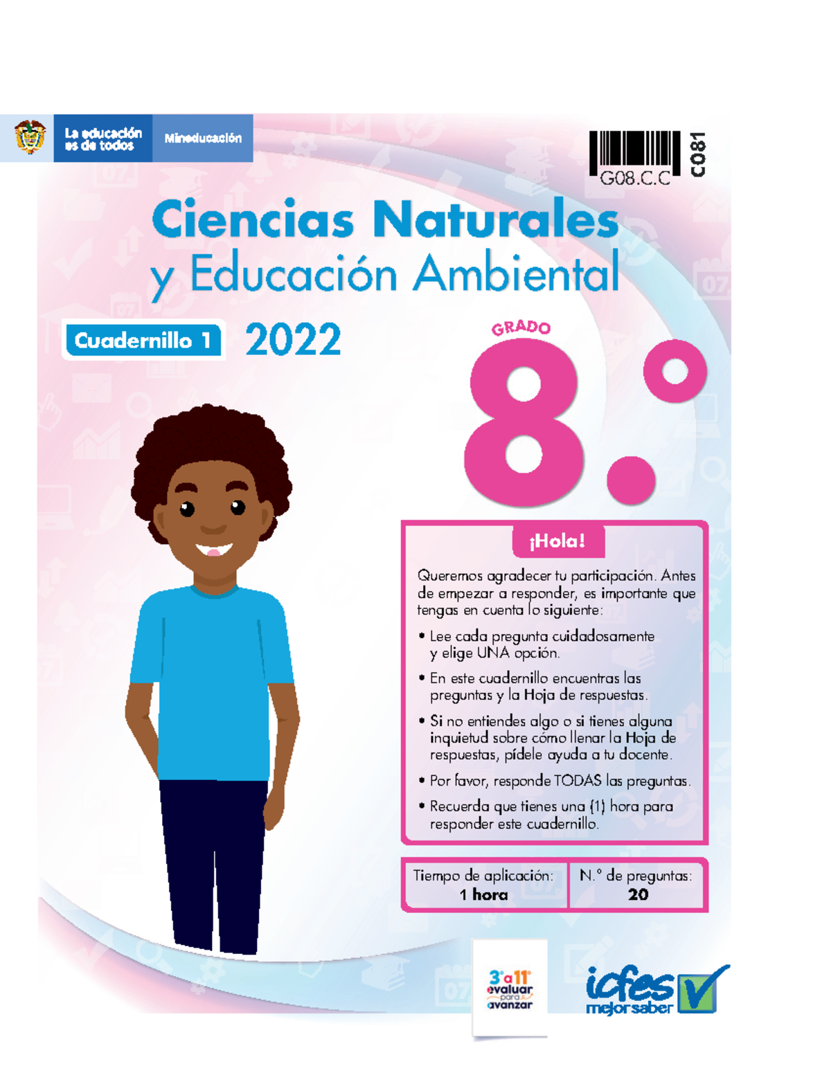 Cuadernillo Ciencias 8 - 8. GRADO 2022 Tiempo de aplicación: 1 hora 20 N.° de preguntas ...
