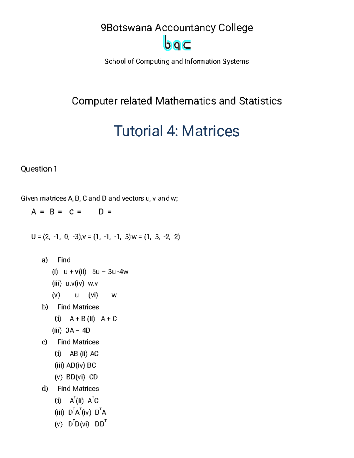CMS - Tut 4: Computer Mathematics & Matrix Operations - Studocu