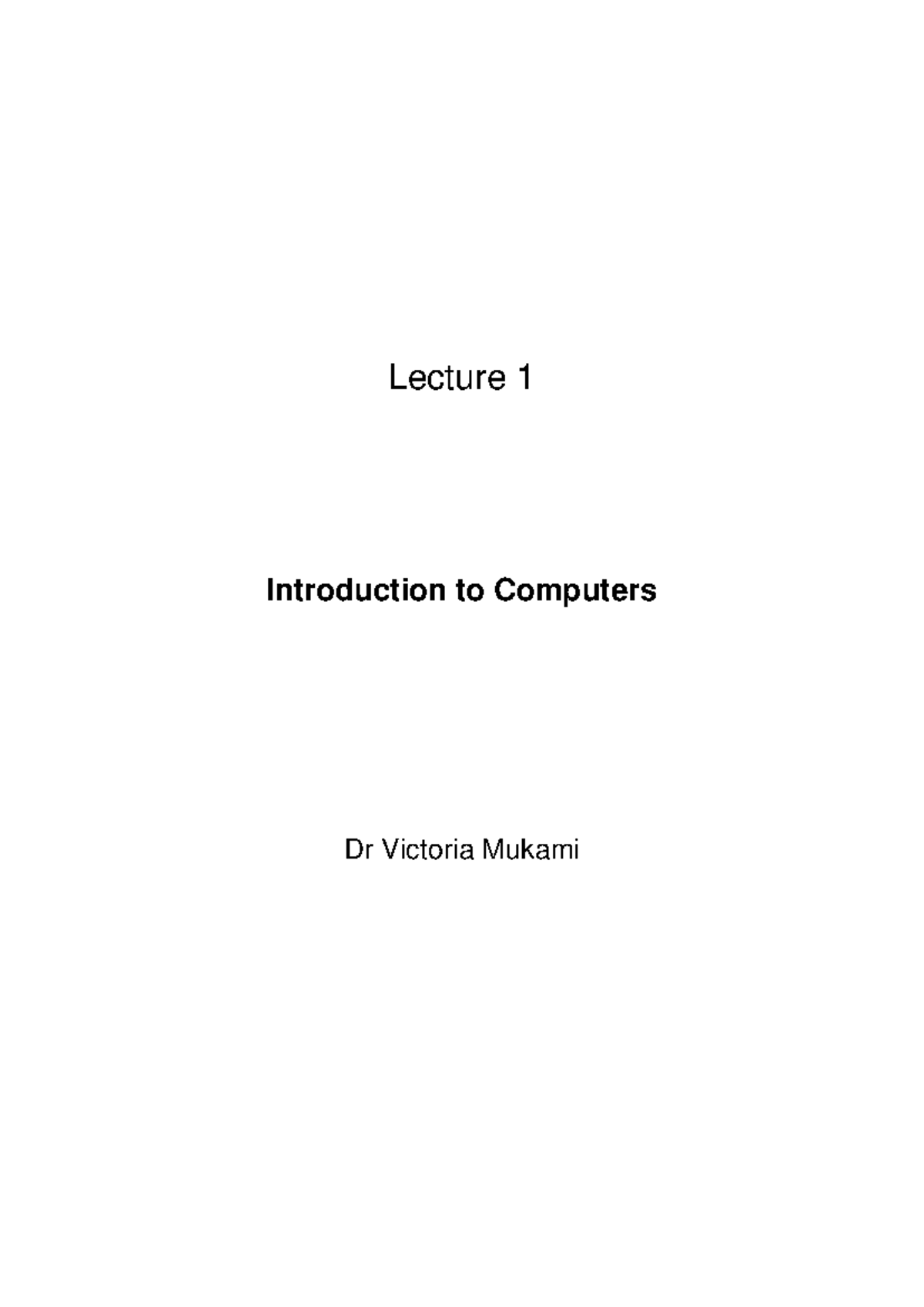 Lecture 1: Intro to Computers - Components & Functions Overview - Studocu