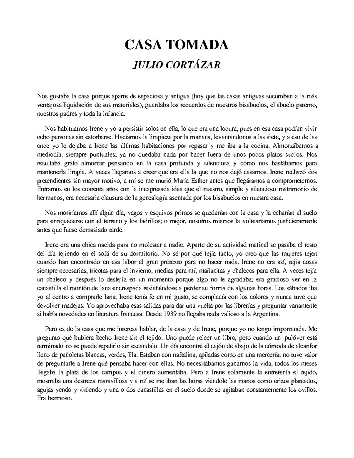 Cortazar, Julio - Casa Tomada - CASA TOMADA JULIO CORTÁZAR Nos gustaba ...
