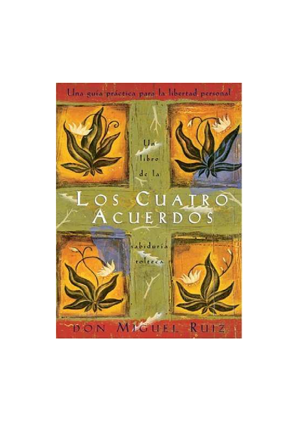 Los Cuatro Acuerdos: Guía de Sabiduría Tolteca (Z-Library) - Studocu