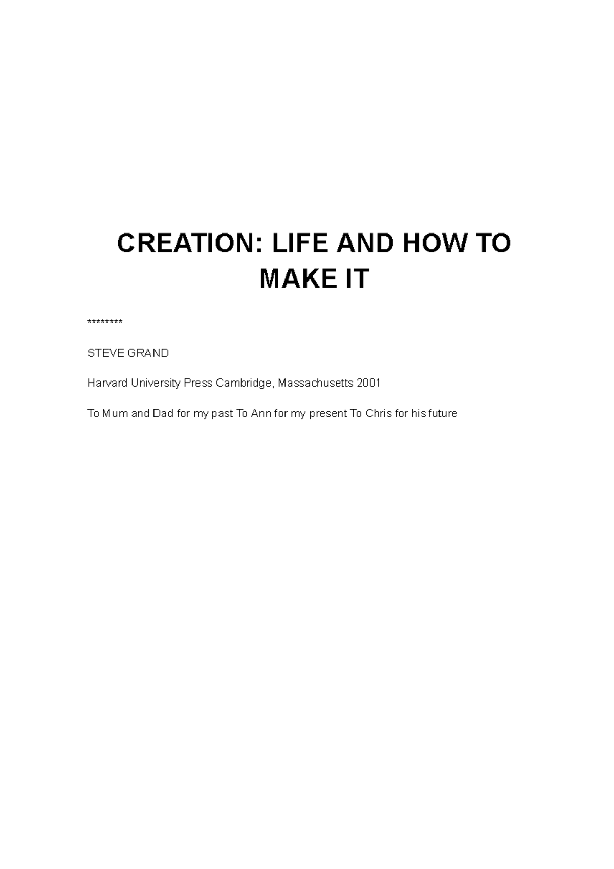 Creation Life and How to Make It (Steve Grand) - CREATION: LIFE AND HOW ...
