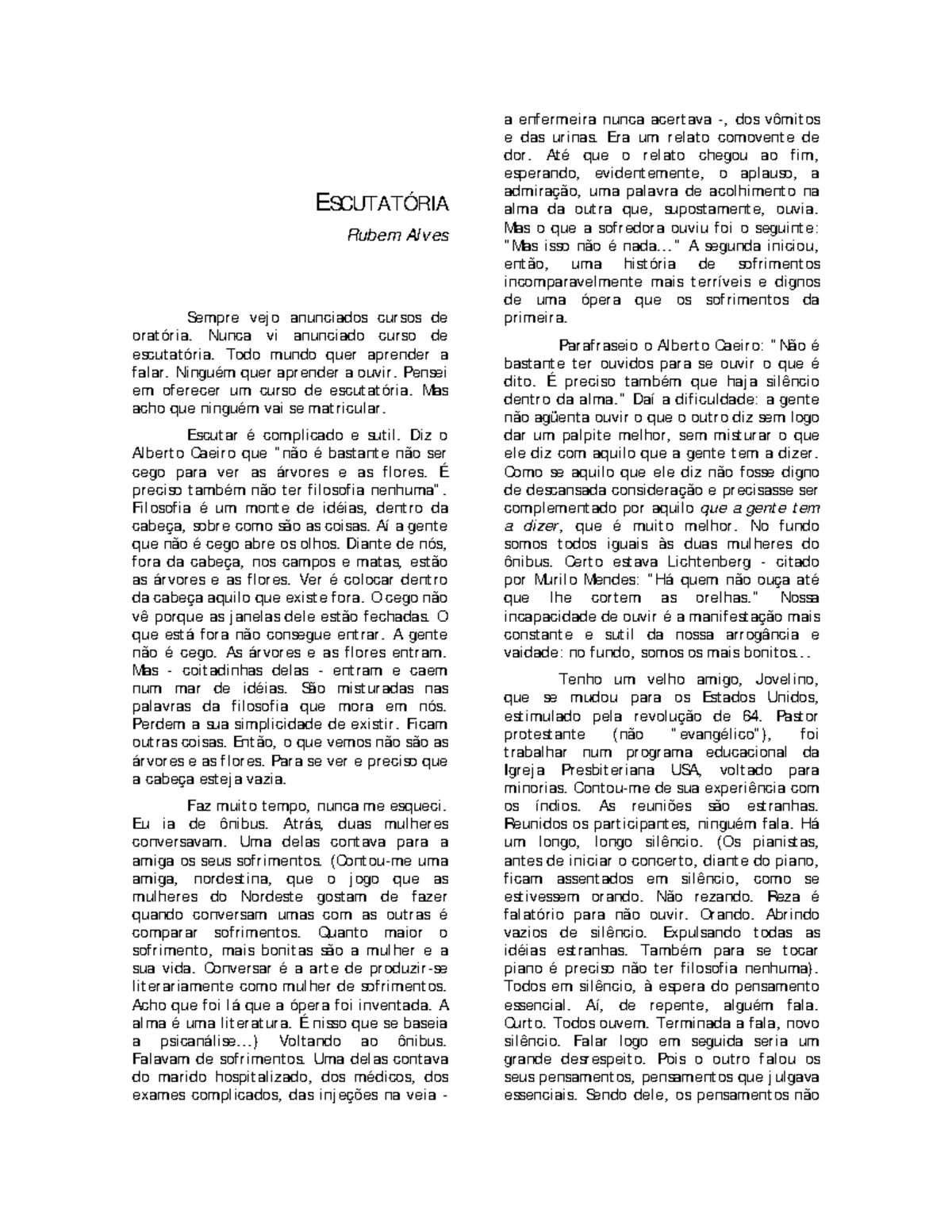 Escutatoria - ótimo texto - E SCUTATÓRIA Rubem Alves Sempre vejo ...