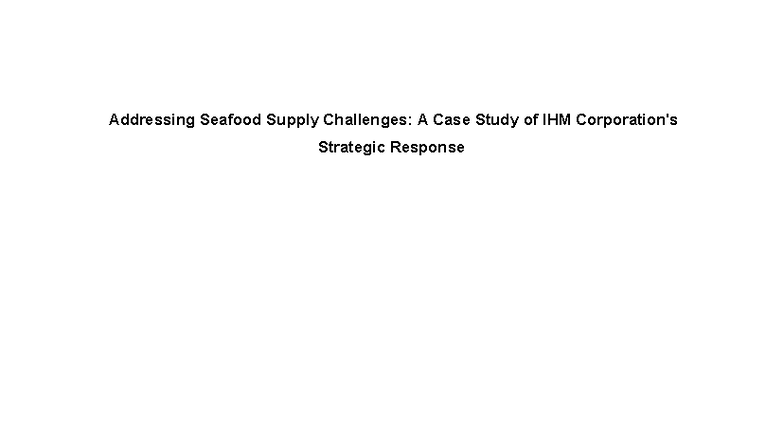 IHM Corporation Case Study: Addressing Seafood Supply Challenges in ...