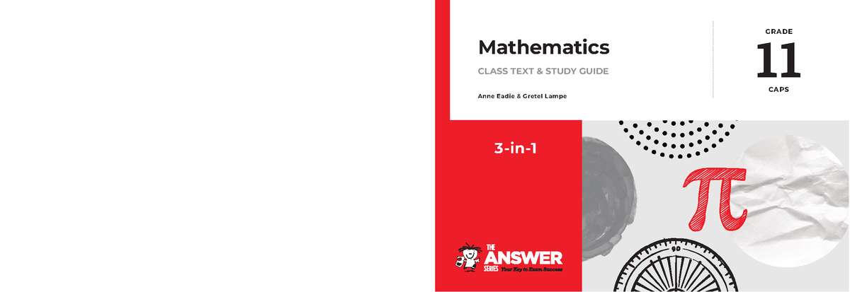 Gr 11 Maths 3-in-1 Study Guide: Key Concepts & Exam Prep - Studocu