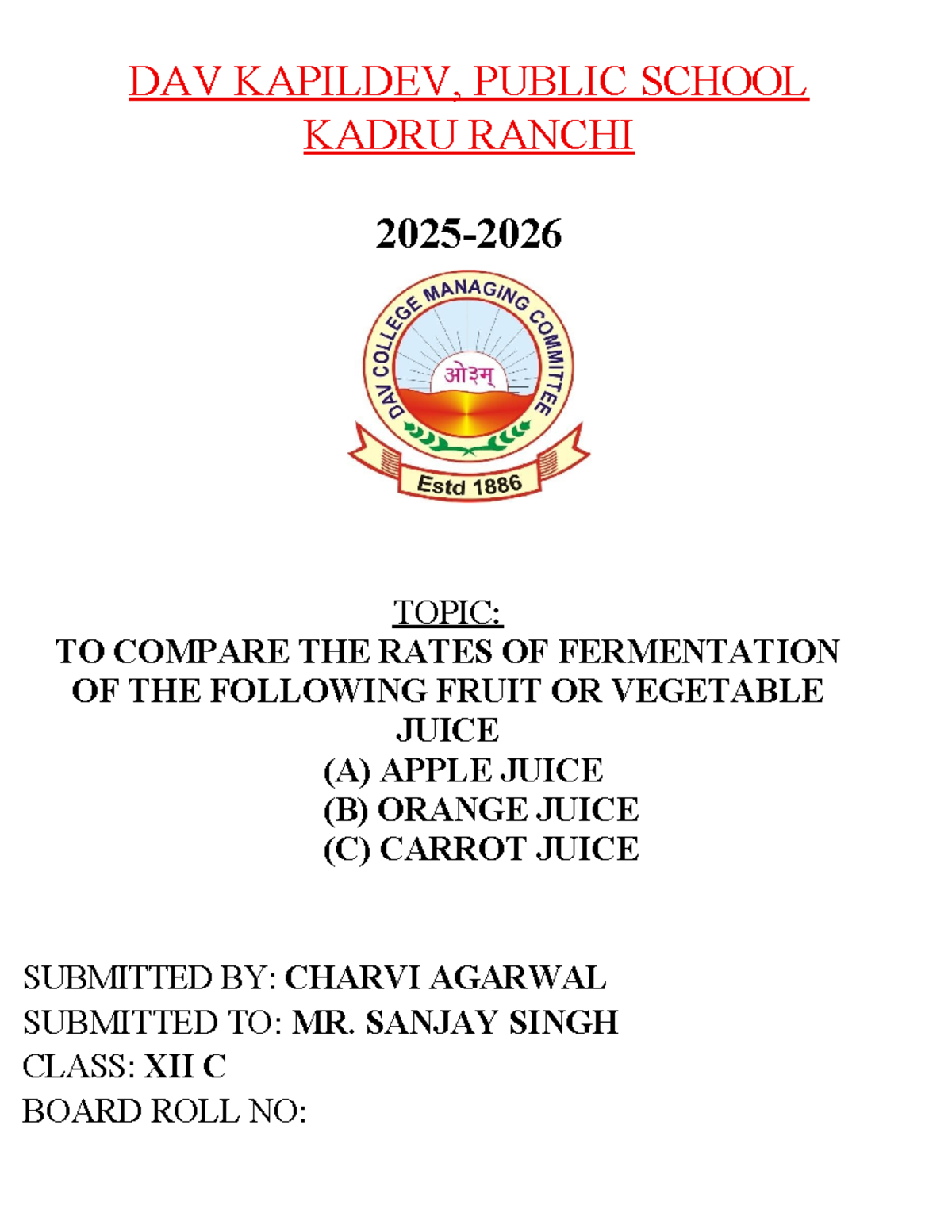 Chemistry Project XII C: Comparing Fermentation Rates of Juices - Studocu