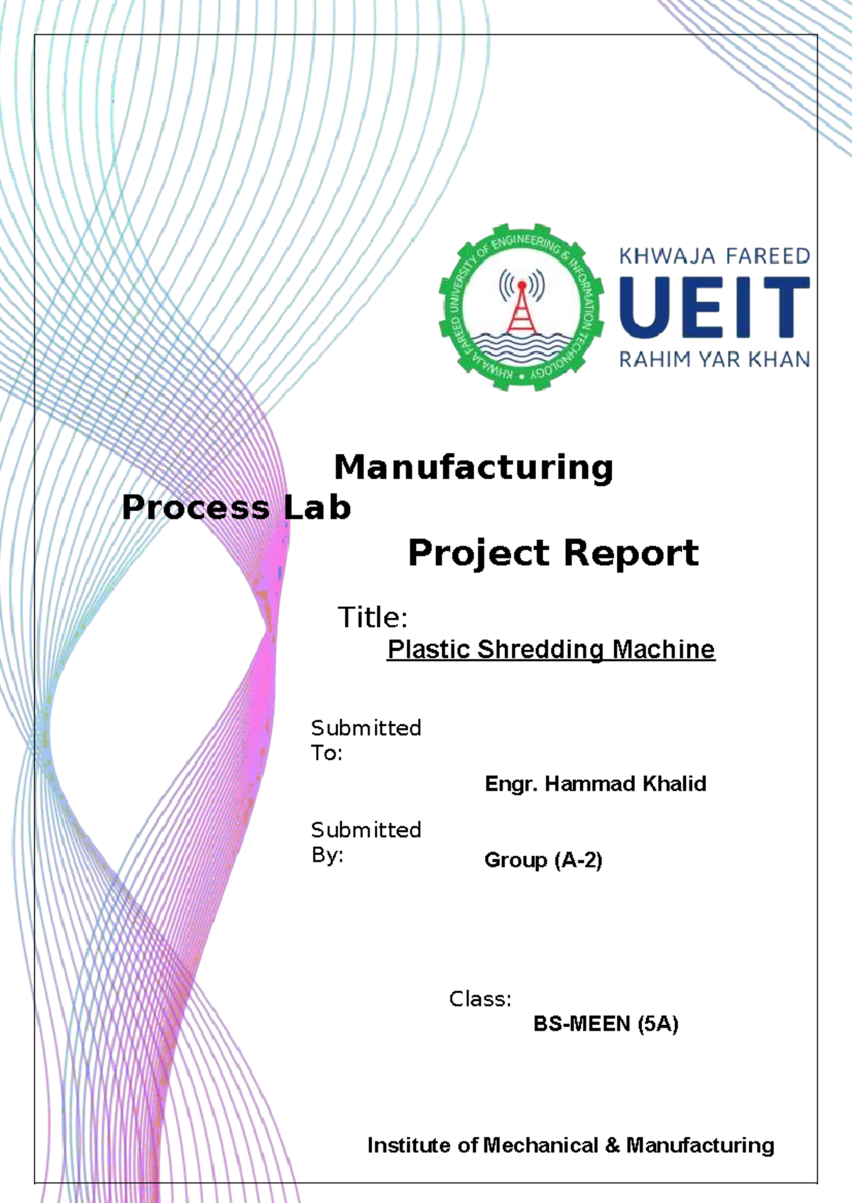 Open Ended Lab Report of Machine Design - Manufacturing Process Lab ...
